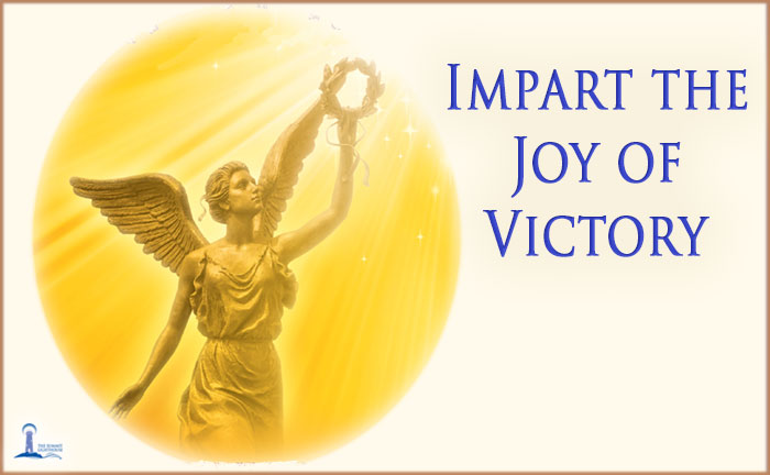 Impart the Joy of Victory | The Summit Lighthouse