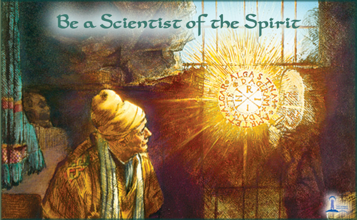 Be a Scientist of the Spirit - Be Positive About Everything | The ...